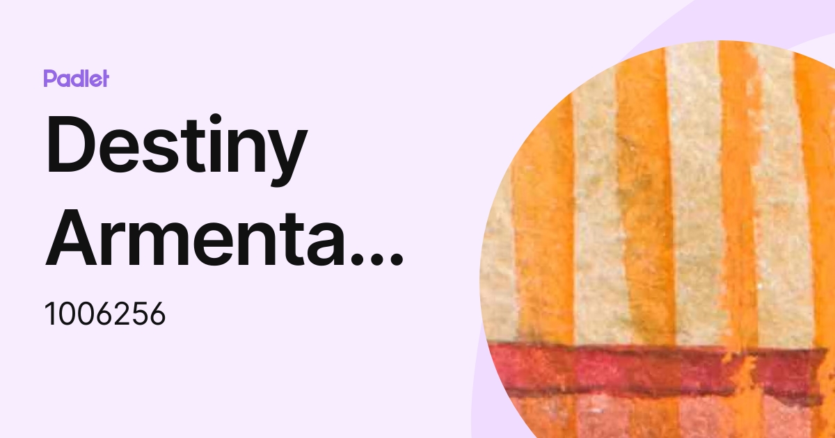 Destiny Armenta Maciel (1006256) profile | Padlet