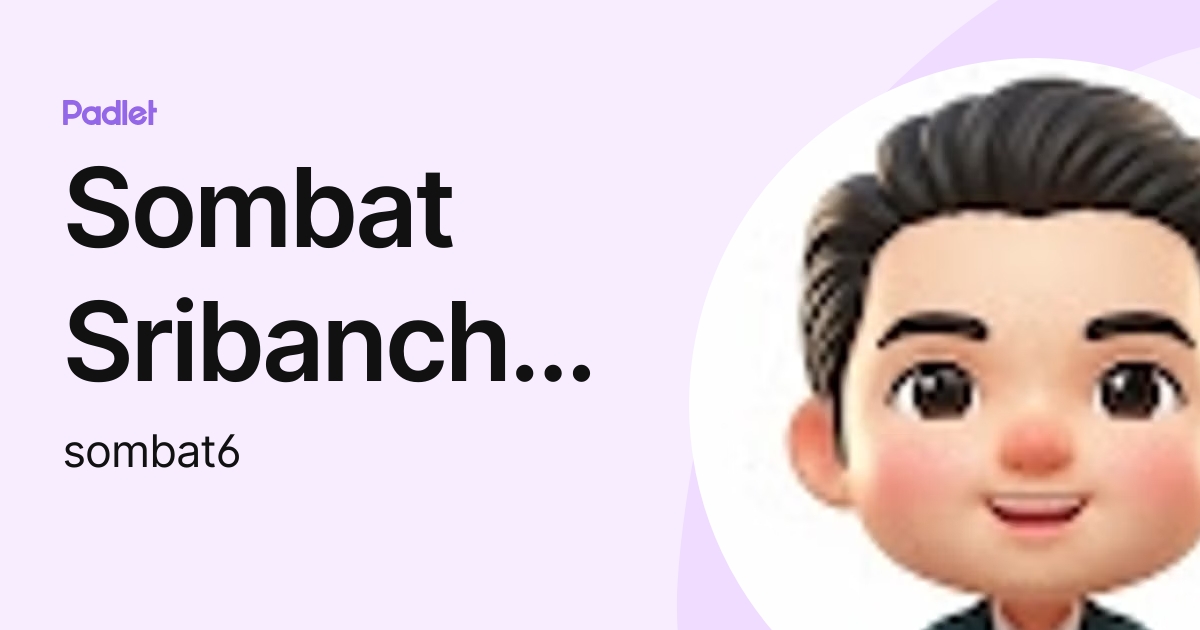 Sombat Sribanchong (sombat6) profile | Padlet
