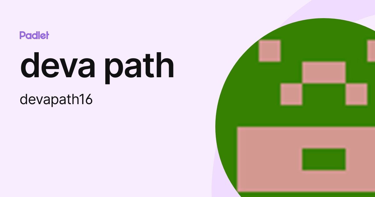 deva path (devapath16) profile | Padlet