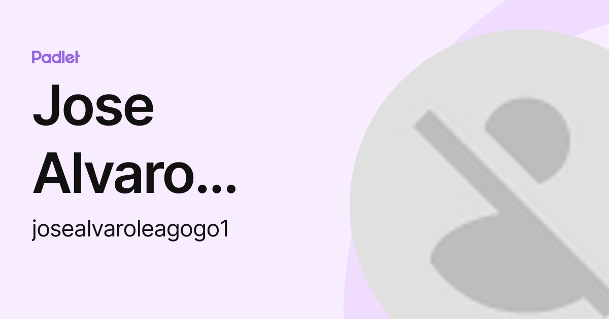 Jose Alvaro Leagogo (josealvaroleagogo1) profile | Padlet