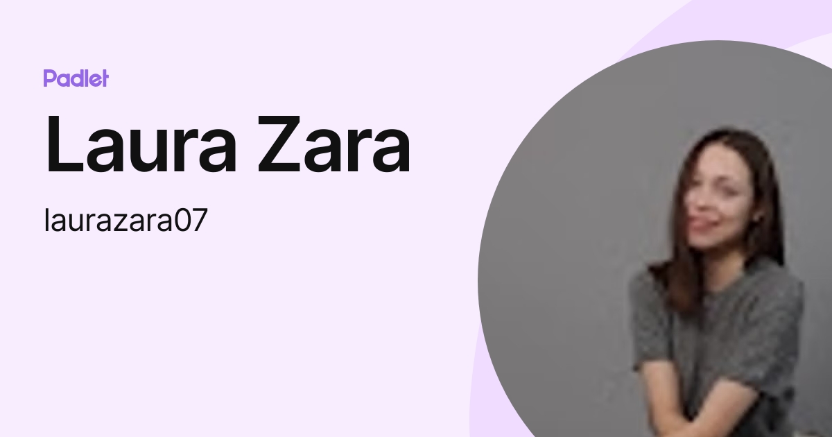 Laura Zara (laurazara07) profile | Padlet