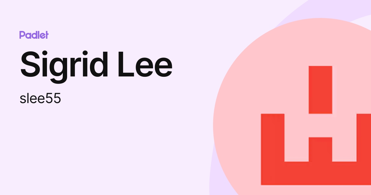 Sigrid Lee (slee55) profile | Padlet