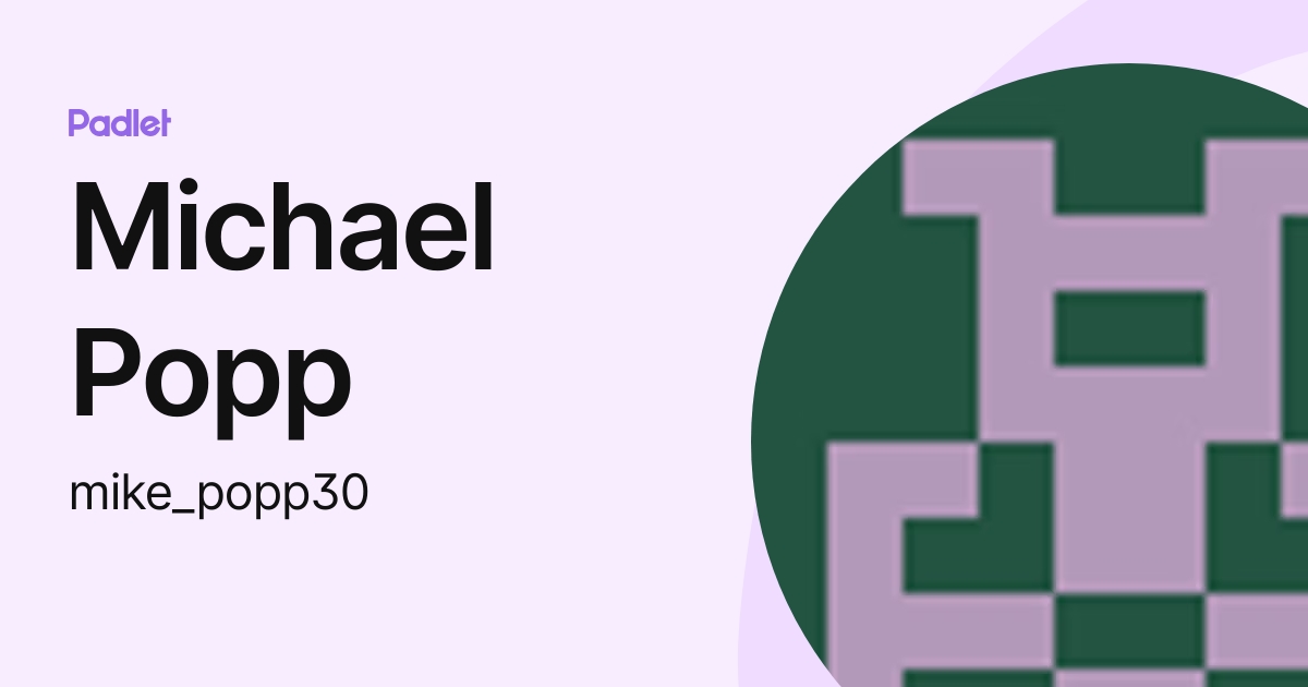 Michael Popp (mike_popp30) profile | Padlet
