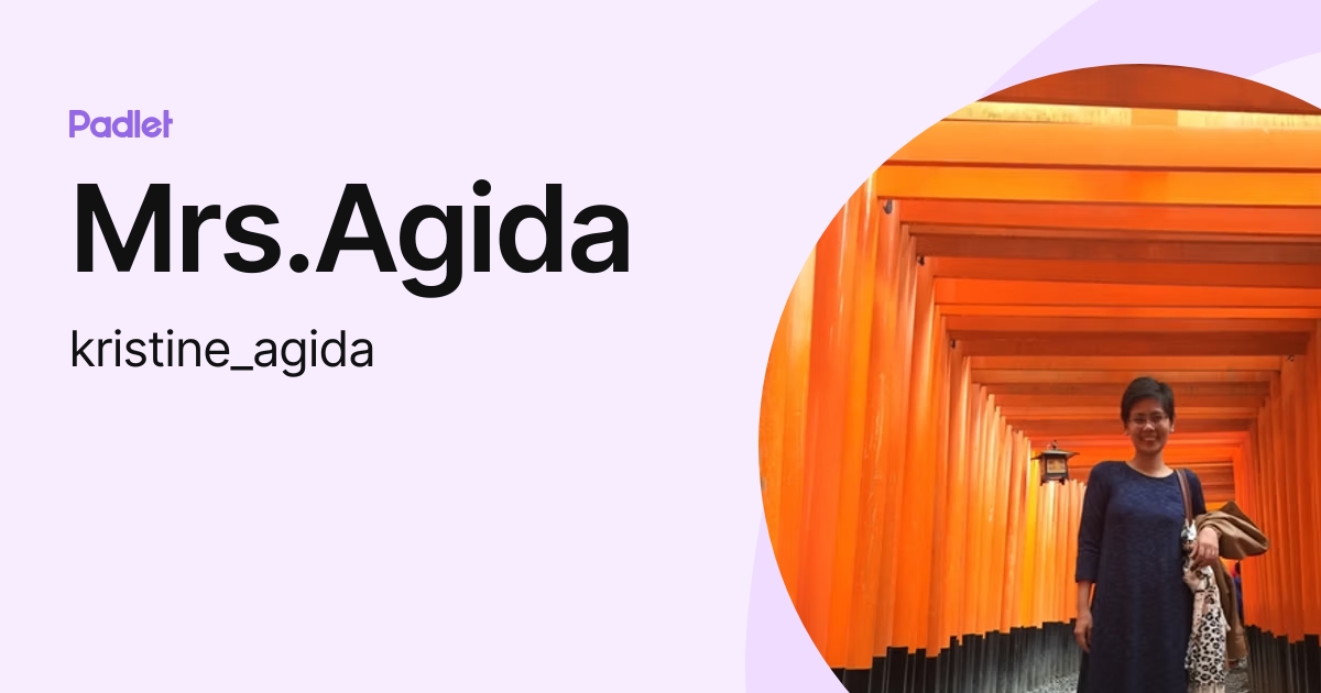 Mrs.Agida (kristine_agida) profile | Padlet