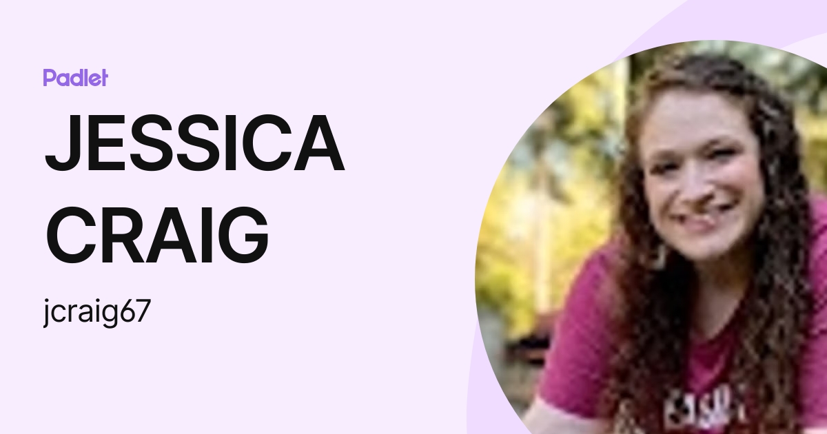 JESSICA CRAIG (jcraig67) profile | Padlet