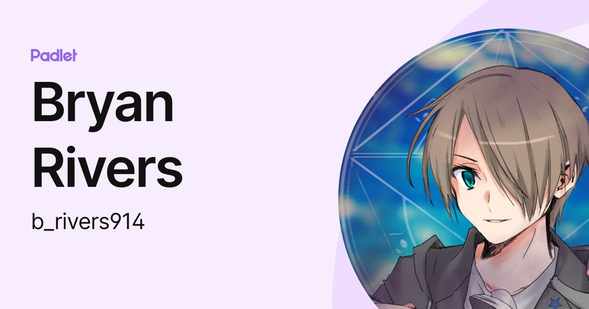 Bryan Rivers (b_rivers914) profile | Padlet