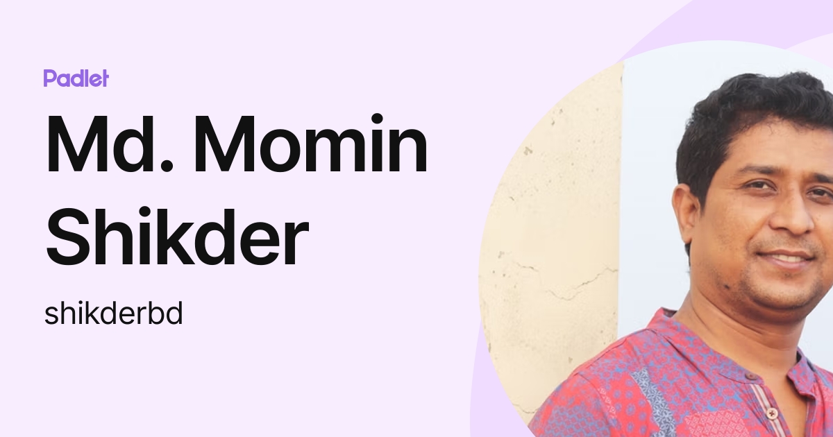Md. Momin Shikder (shikderbd) profile | Padlet