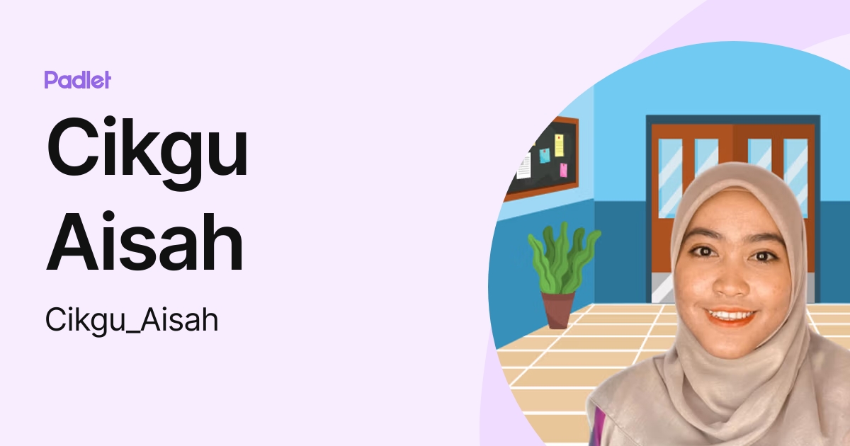 Cikgu Aisah (Cikgu_Aisah) profile | Padlet