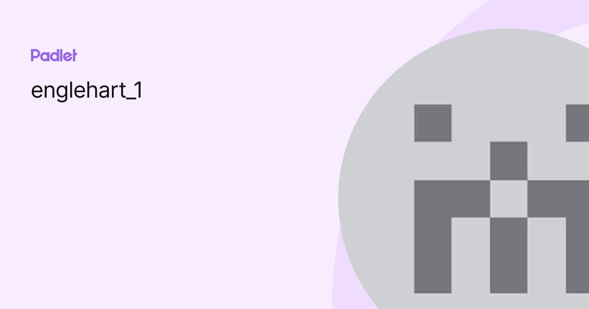 englehart_1 profile | Padlet