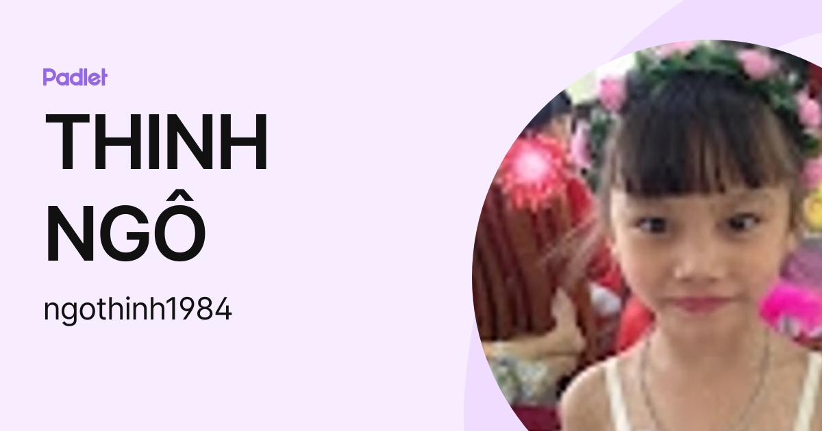 THINH NGÔ (ngothinh1984) profile | Padlet