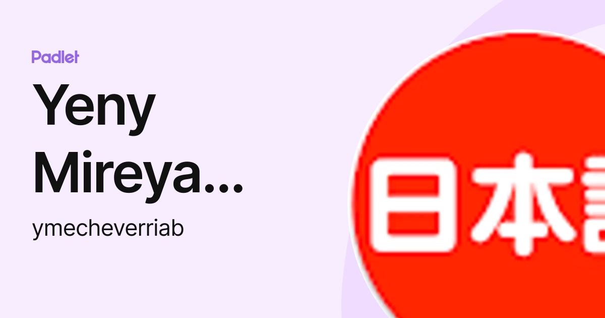 Yeny Mireya Echeverria Barajas (ymecheverriab) profile | Padlet
