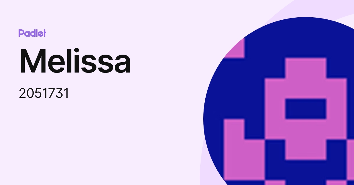 Melissa 2051731 Profile Padlet
