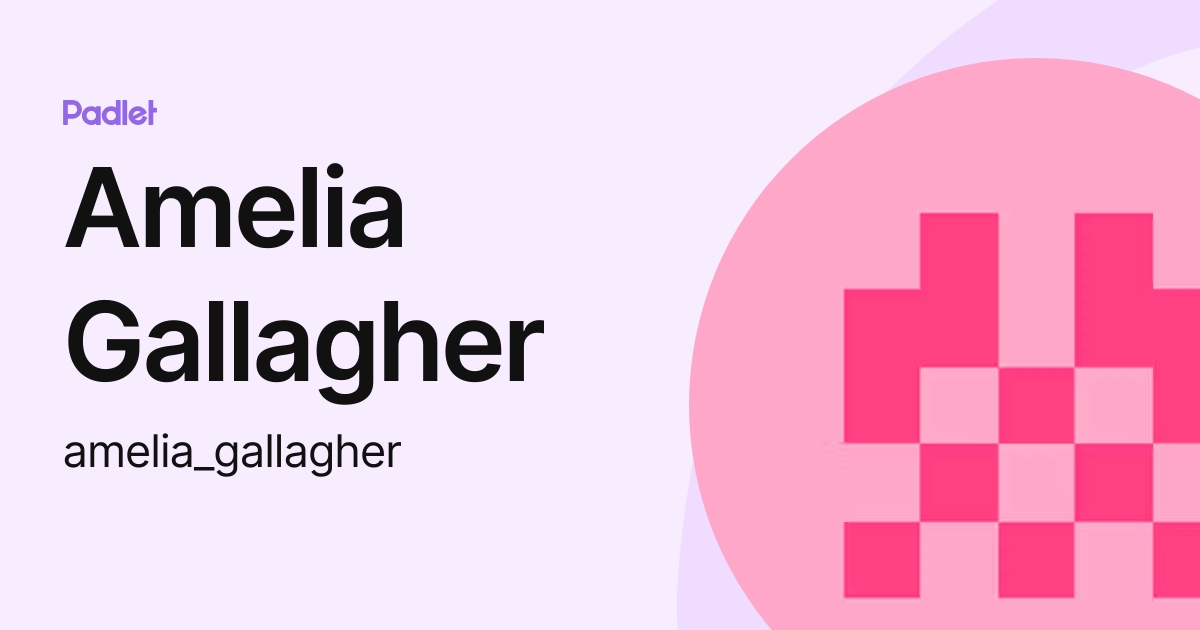 Amelia Gallagher (amelia_gallagher) profile | Padlet