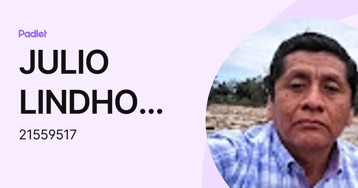 JULIO LINDHON ANTONIO ANYOSA (21559517) profile | Padlet
