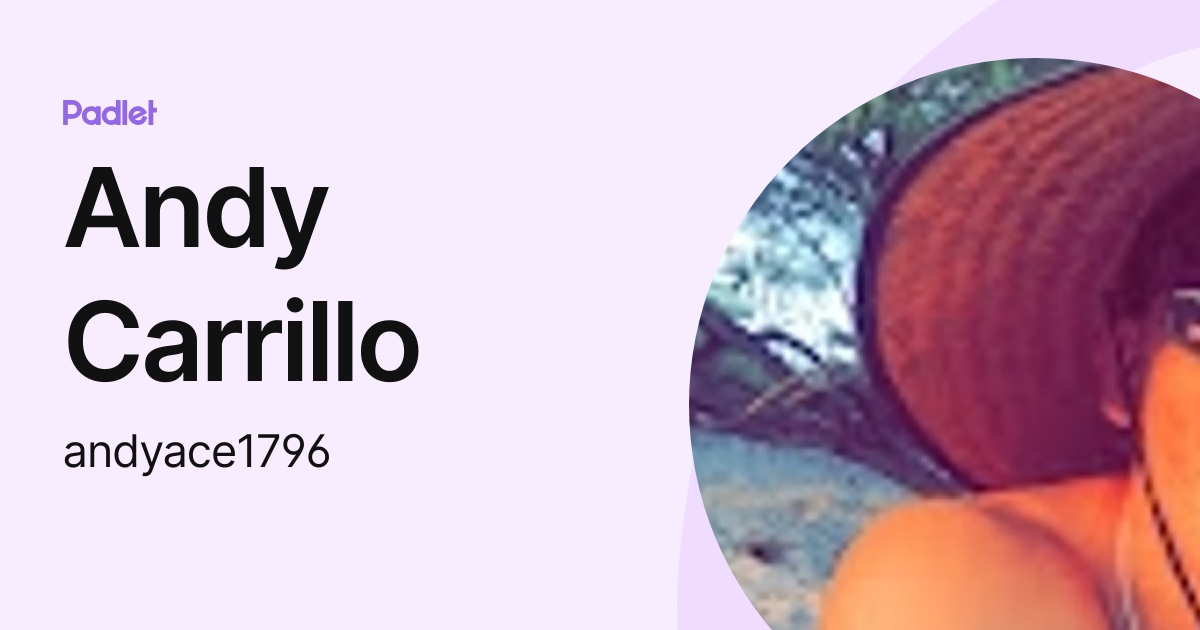 Andy Carrillo (andyace1796) profile | Padlet