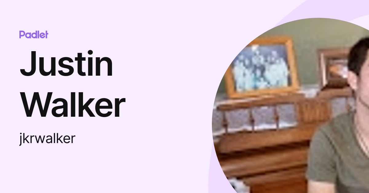 Justin Walker (jkrwalker) profile | Padlet