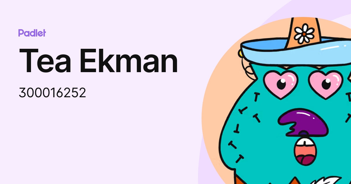 Tea Ekman (300016252) profile | Padlet