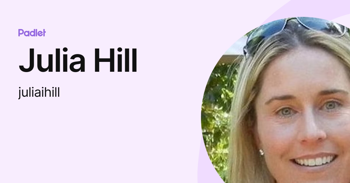 Julia Hill (juliaihill) profile | Padlet
