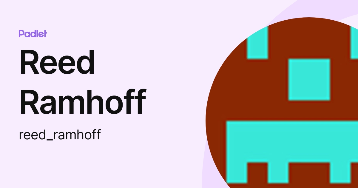 Reed Ramhoff (reed_ramhoff) profile | Padlet