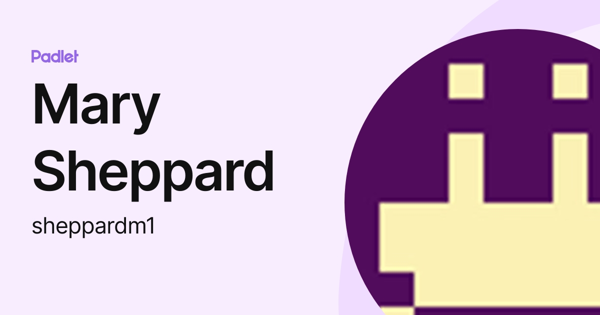 Mary Sheppard (sheppardm1) profile | Padlet