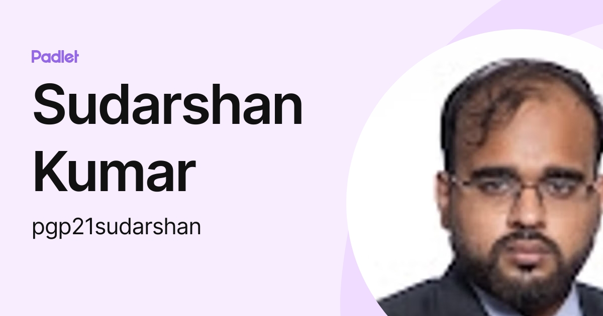 Sudarshan Kumar (pgp21sudarshan) profile | Padlet
