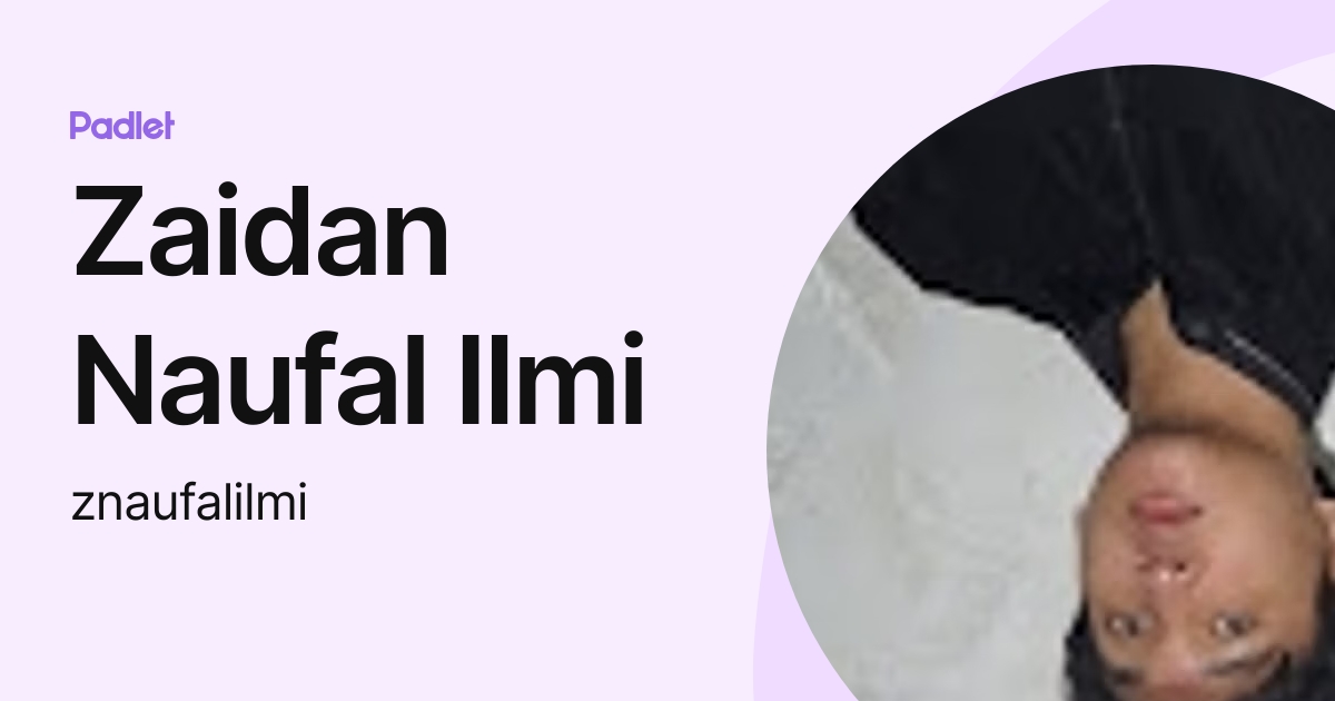 Zaidan Naufal Ilmi (znaufalilmi) profile | Padlet
