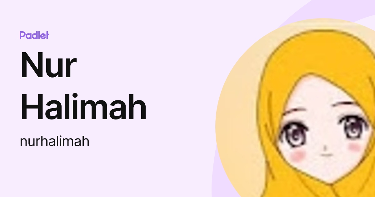 Nur Halimah (nurhalimah) profile | Padlet