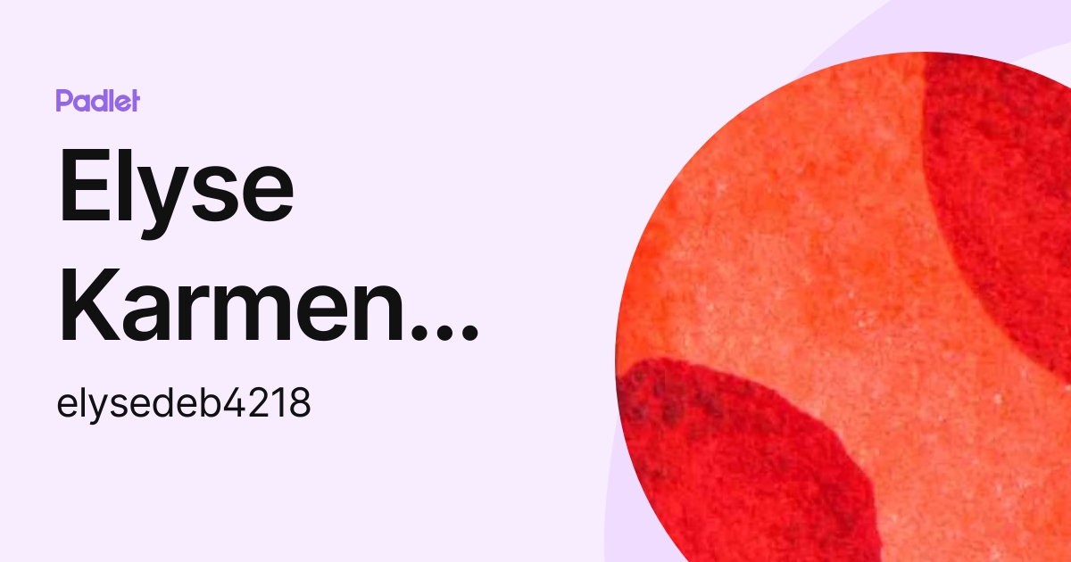 Elyse Karmen DeBaene (elysedeb4218) profile | Padlet