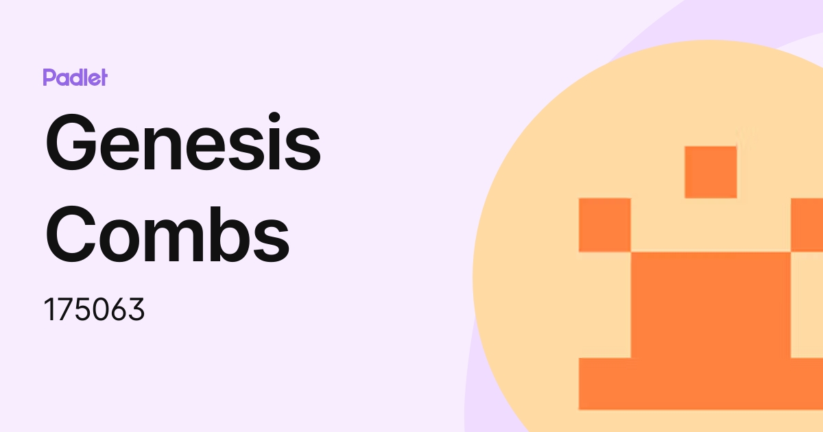 Genesis Combs (175063) profile | Padlet