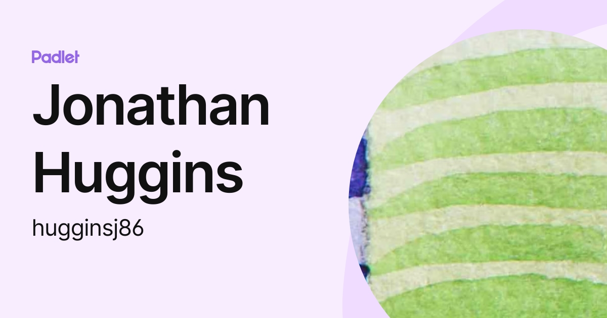 Jonathan Huggins (hugginsj86) profile | Padlet