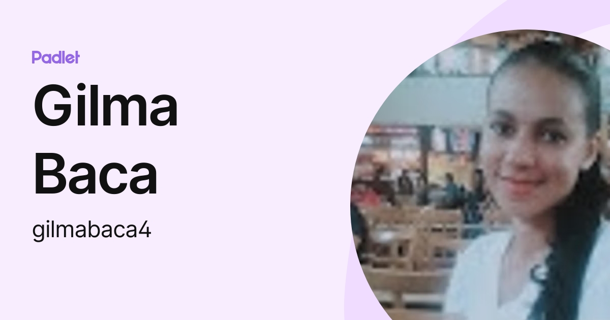 Gilma Baca (gilmabaca4) profile | Padlet