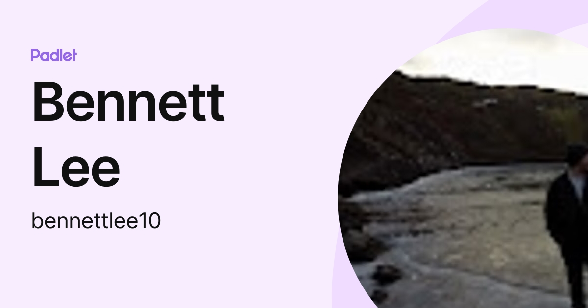 Bennett Lee (bennettlee10) profile | Padlet