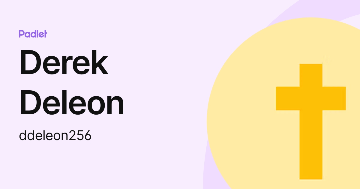 Derek Deleon (ddeleon256) profile | Padlet