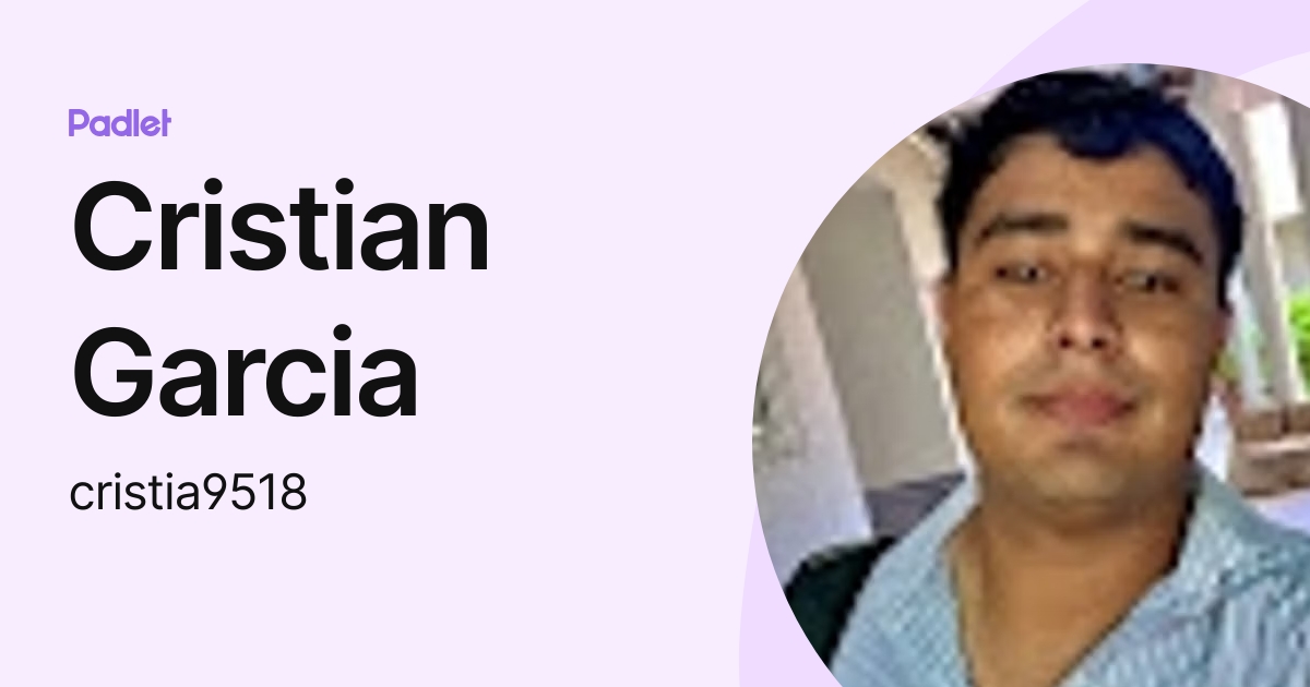Cristian Garcia (cristia9518) profile | Padlet