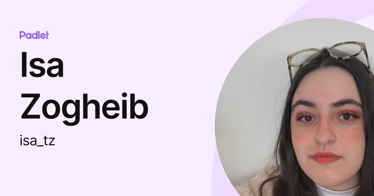 Isa Zogheib (isa_tz) profile | Padlet