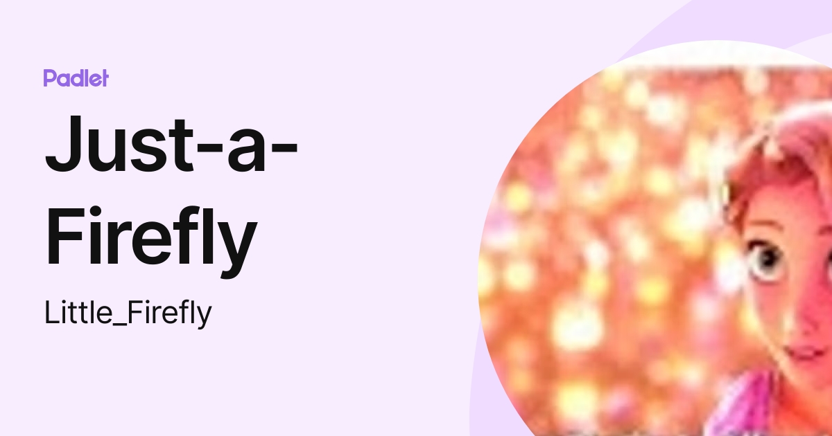 Just-a- Firefly (Little_Firefly) profile | Padlet