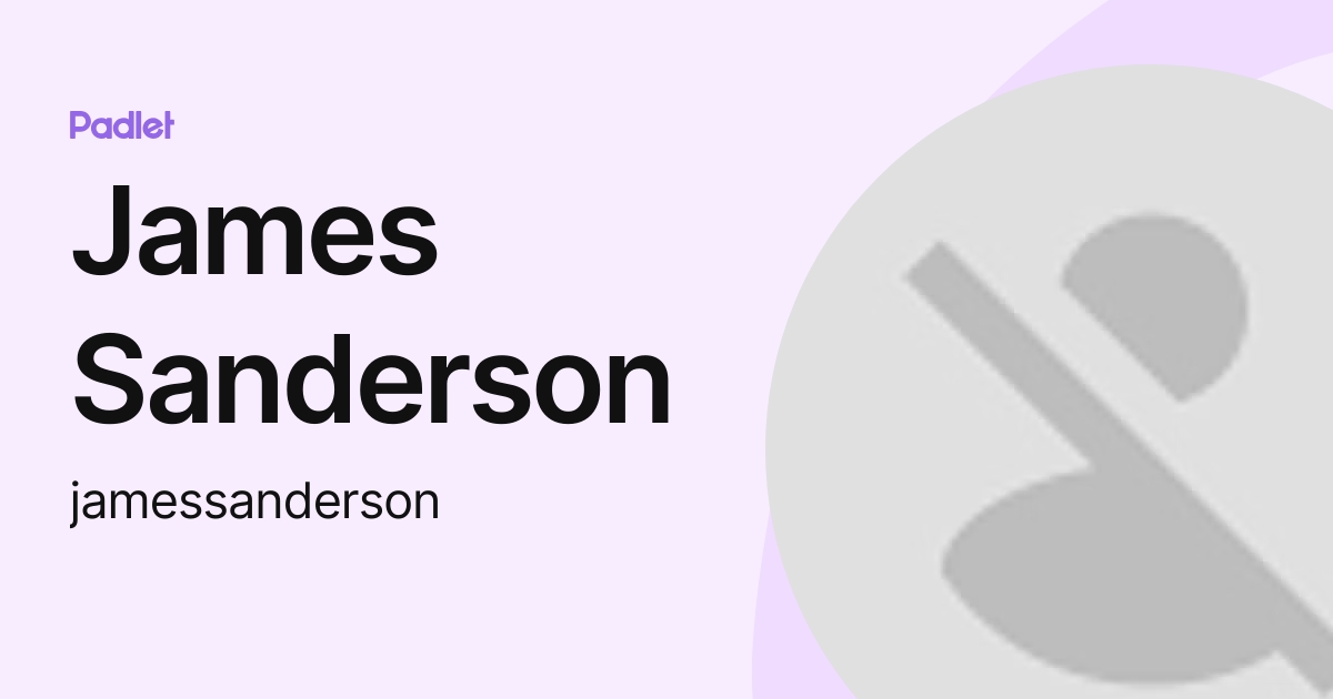 James Sanderson (jamessanderson) profile | Padlet