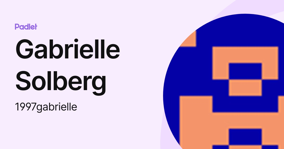 Gabrielle Solberg (1997gabrielle) profile | Padlet