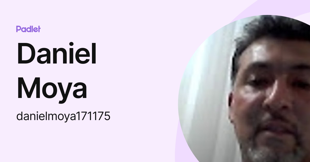 Daniel Moya (danielmoya171175) profile | Padlet