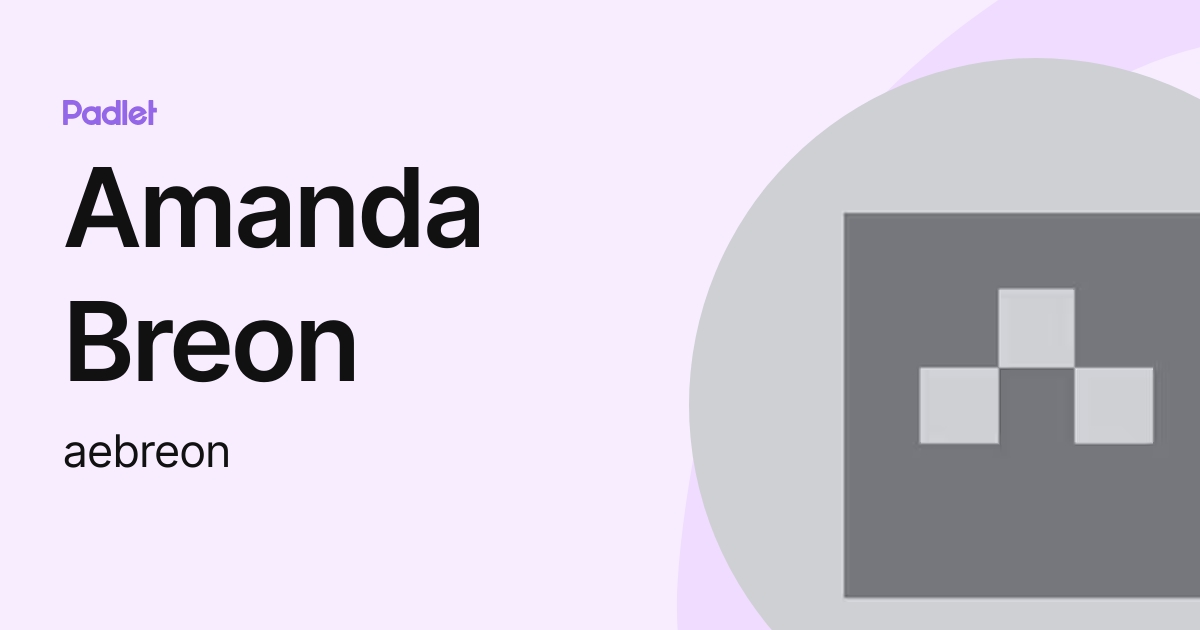 Amanda Breon (aebreon) profile | Padlet