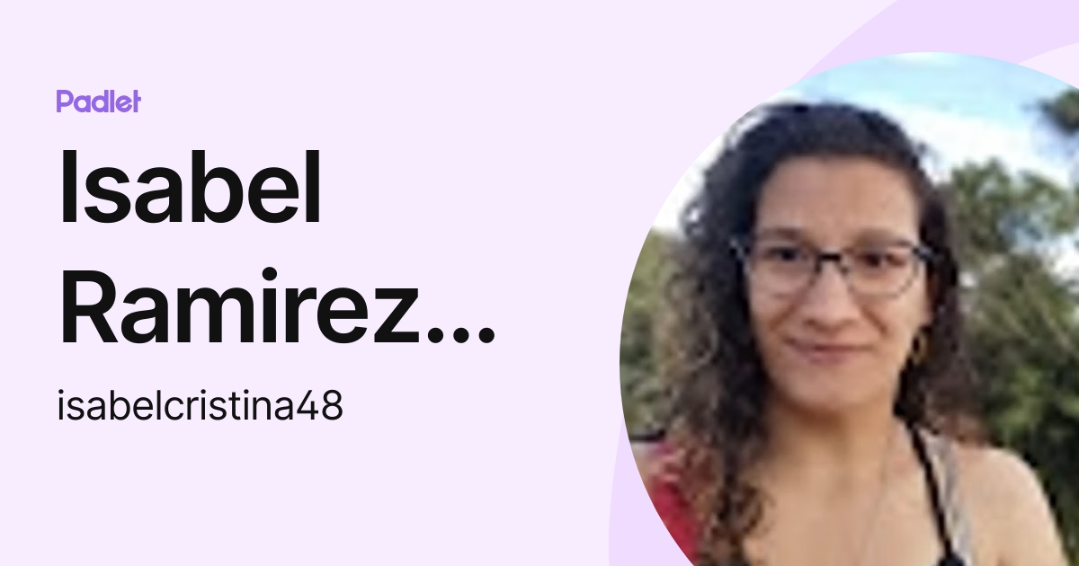 Isabel Ramirez Garcés (isabelcristina48) profile | Padlet