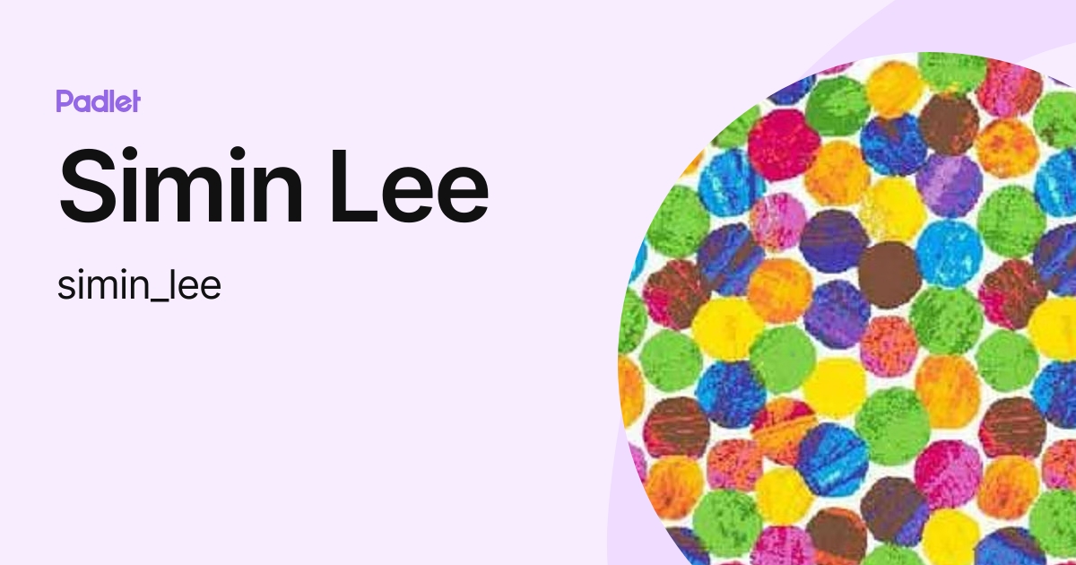 Simin Lee (simin_lee) profile | Padlet