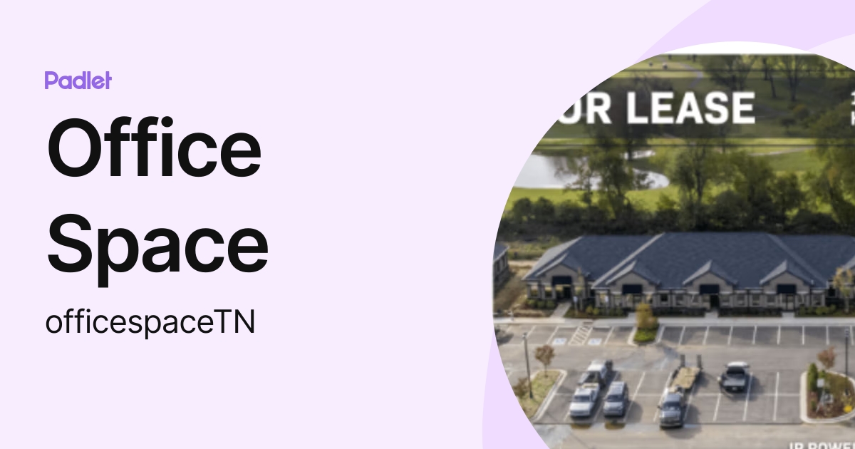 Office Space (officespaceTN) profile | Padlet