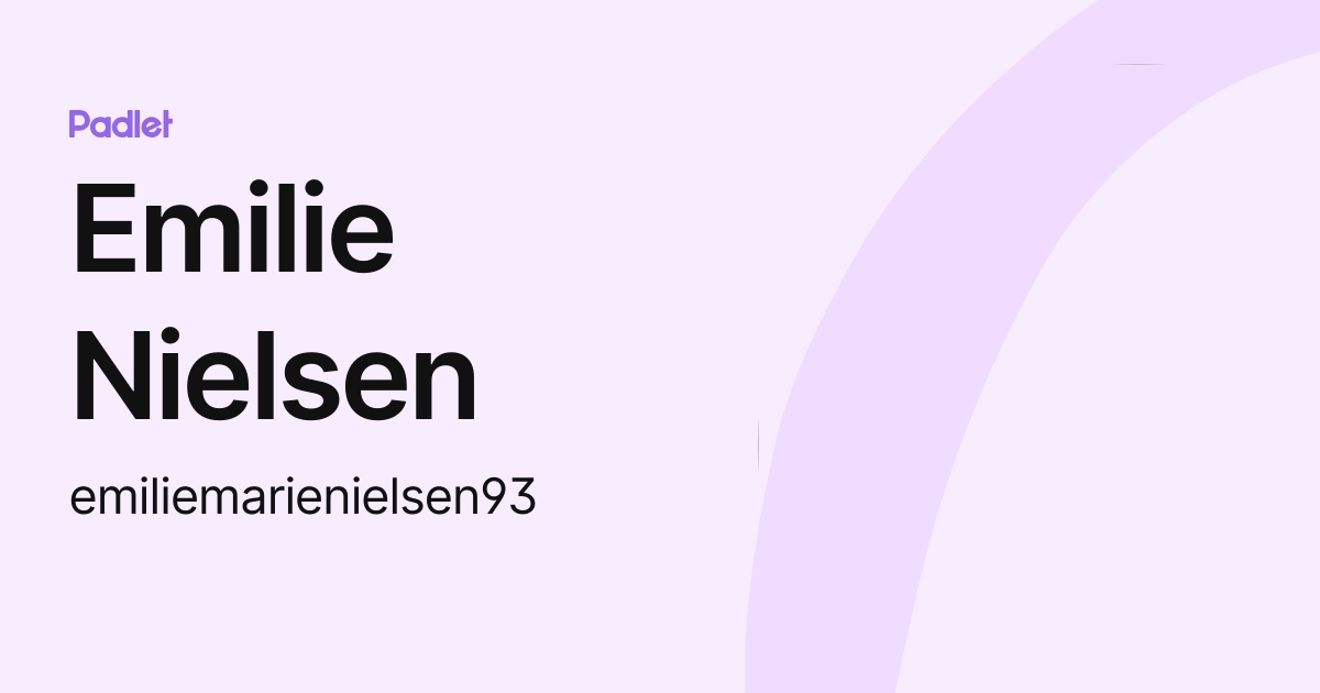 Emilie Nielsen (emiliemarienielsen93) profile | Padlet