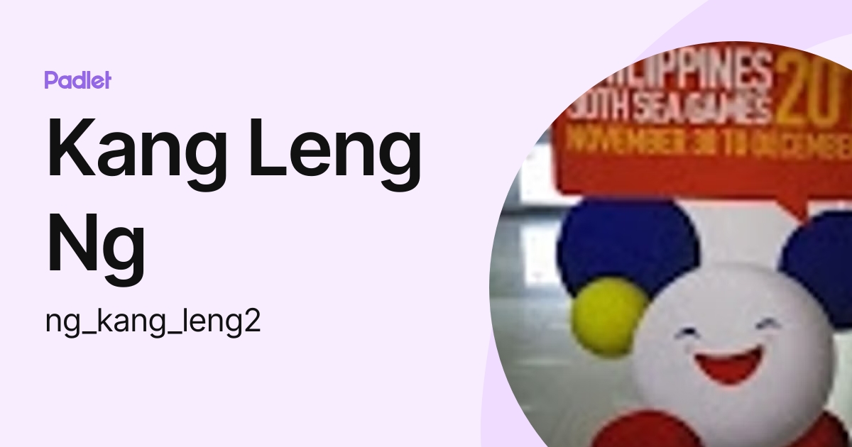 Kang Leng Ng (ng_kang_leng1) profile | Padlet
