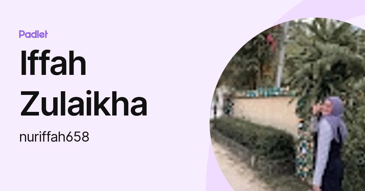 Iffah Zulaikha (nuriffah658) profile | Padlet