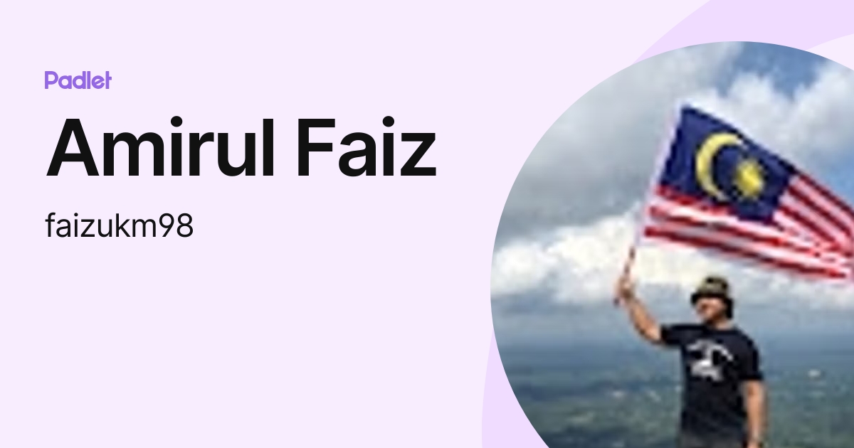Amirul Faiz (faizukm98) profile | Padlet