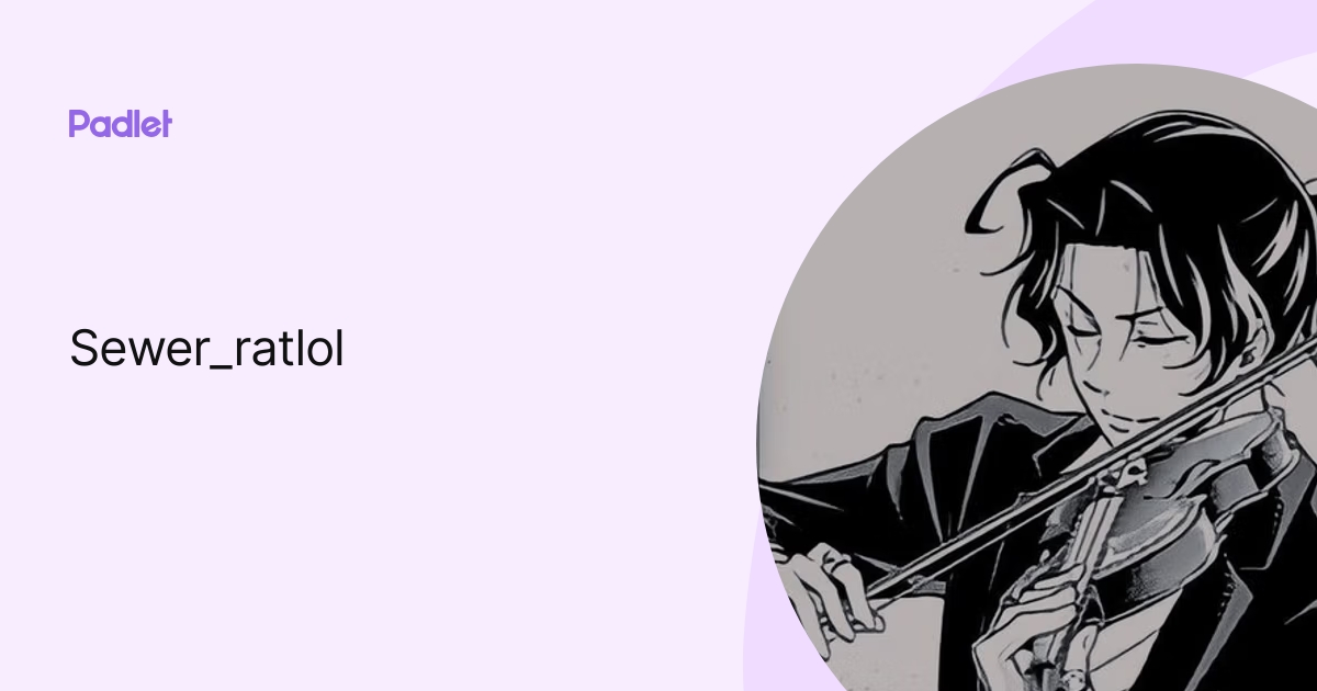 Sewer_ratlol) profile | Padlet