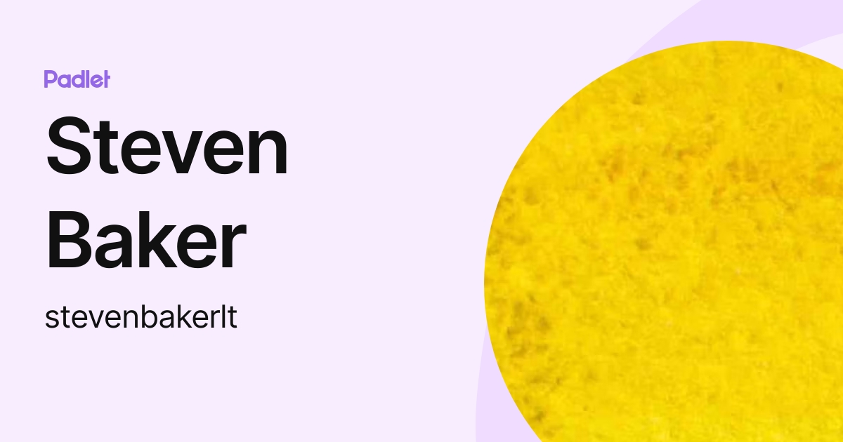 Steven Baker (stevenbakerlt) profile | Padlet