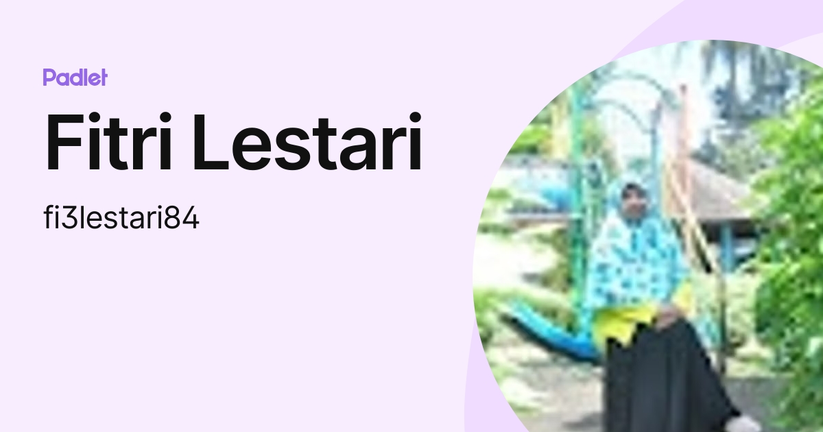 Fitri Lestari (fi3lestari84) profile | Padlet